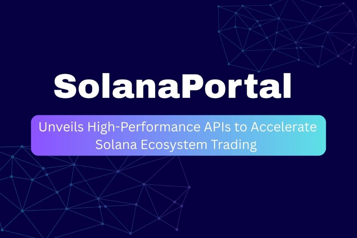 SolanaPortal Unveils High-Performance APIs to Accelerate Solana ...